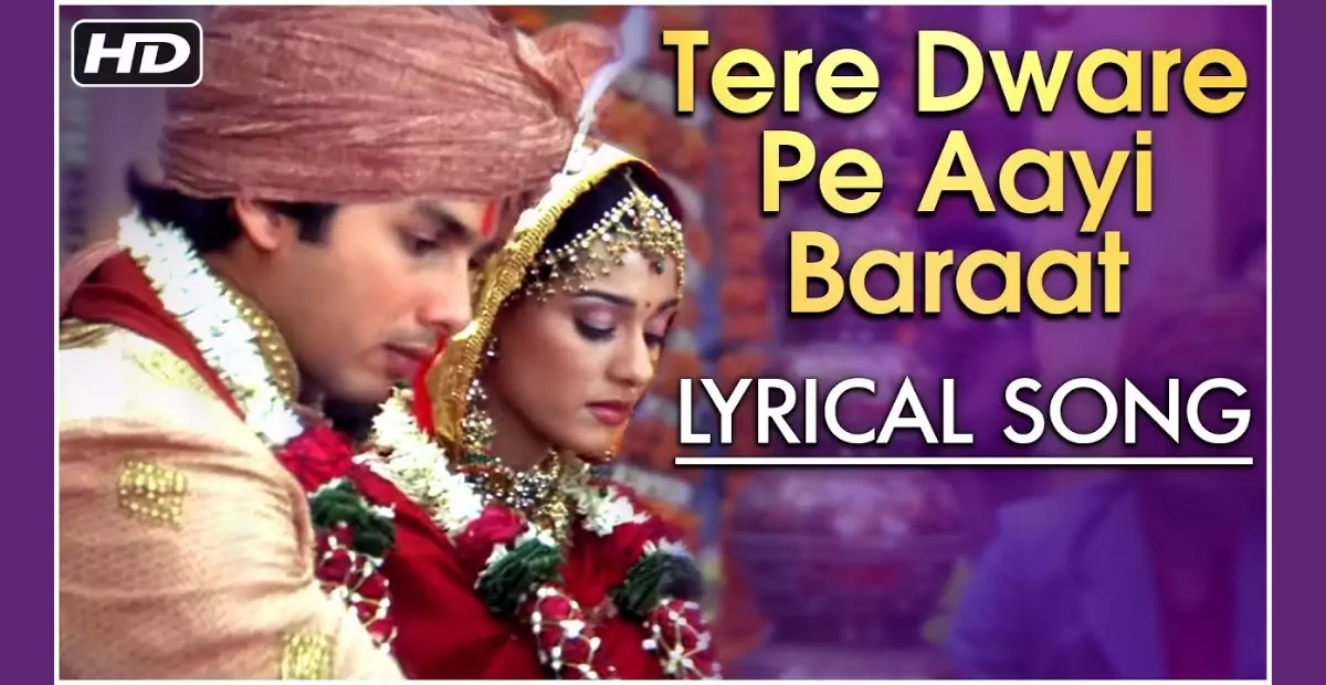तेरे द्वारे पे आई बरात Tere Dware Pe Aai Baraat Lyrics-Vivah
